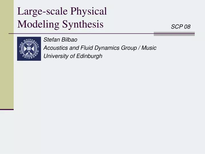 PPT - Large-scale Physical Modeling Synthesis PowerPoint Presentation ...