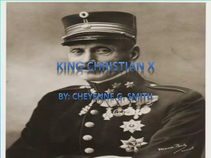 PPT - King Christian X PowerPoint Presentation, free download - ID:5069400