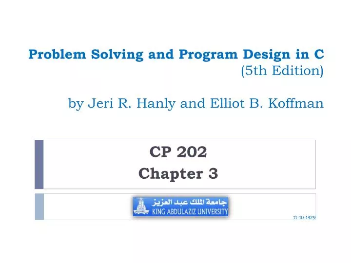 Ppt Problem Solving And Program Design In C 5th Edition By Jeri R
