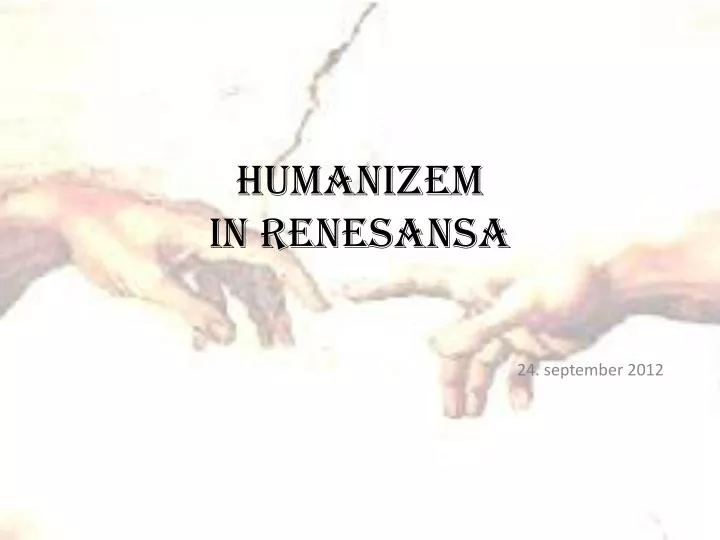 PPT - HUMANIZEM IN RENESANSA PowerPoint Presentation, free download ...