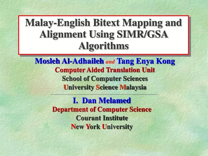 PPT - Malay-English Bitext Mapping and Alignment Using SIMR/GSA ... PPT - Malay-English Bitext Mapping and Alignment Using SIMR/GSA ...
