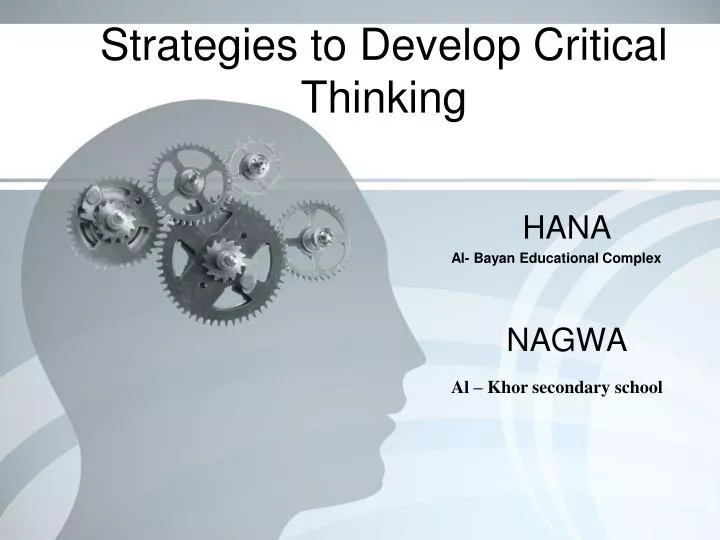 PPT - Strategies to Develop Critical Thinking PowerPoint Presentation, free download - ID:5074401