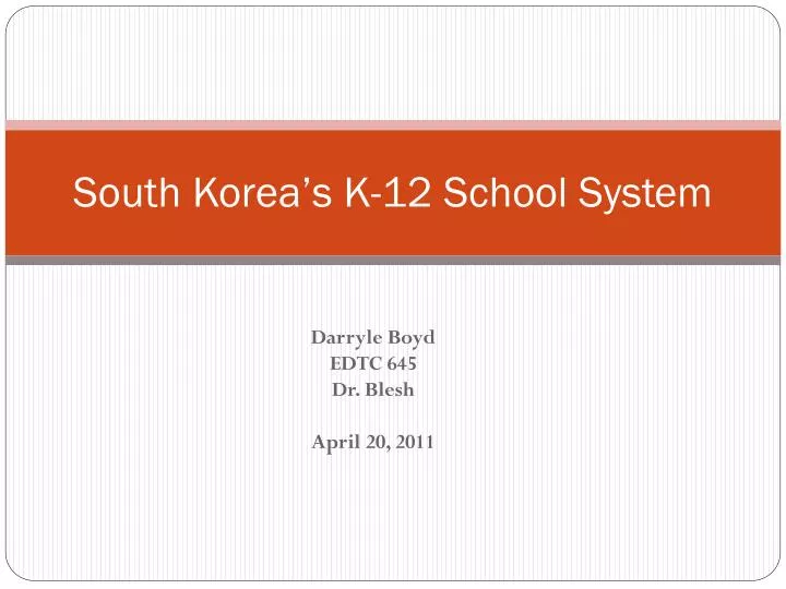 PPT - South Korea’s K-12 School System PowerPoint Presentation, free ...