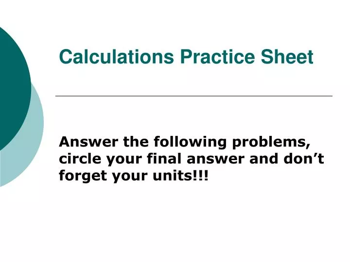 PPT - Calculations Practice Sheet PowerPoint Presentation, free ...