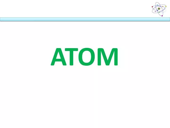 PPT - ATOM PowerPoint Presentation, free download - ID:5075132
