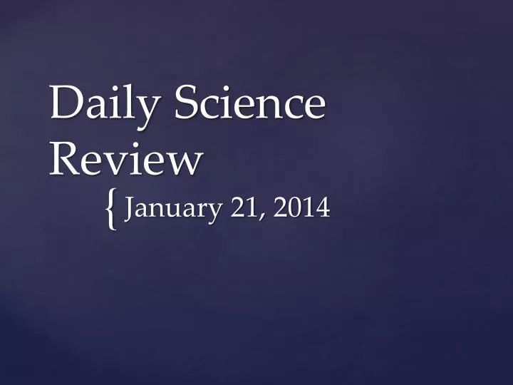 PPT - Daily Science Review PowerPoint Presentation, free download - ID ...