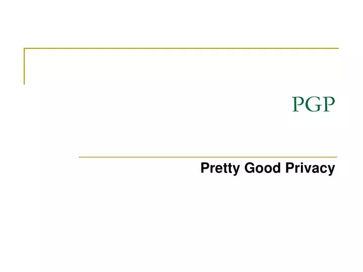 PPT - PGP PowerPoint Presentation, free download - ID:5076671