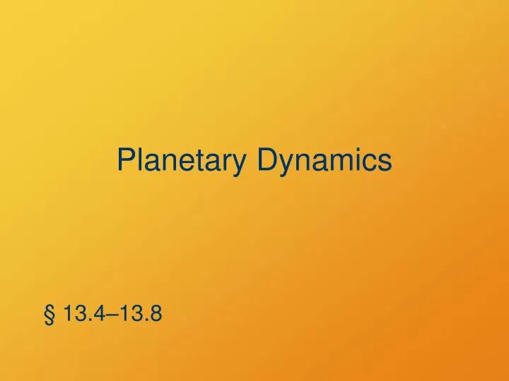 PPT - Planetary Dynamics PowerPoint Presentation, free download - ID ...