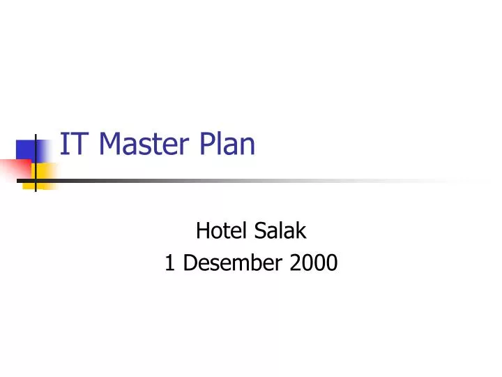 PPT - IT Master Plan PowerPoint Presentation, free download - ID:5078239