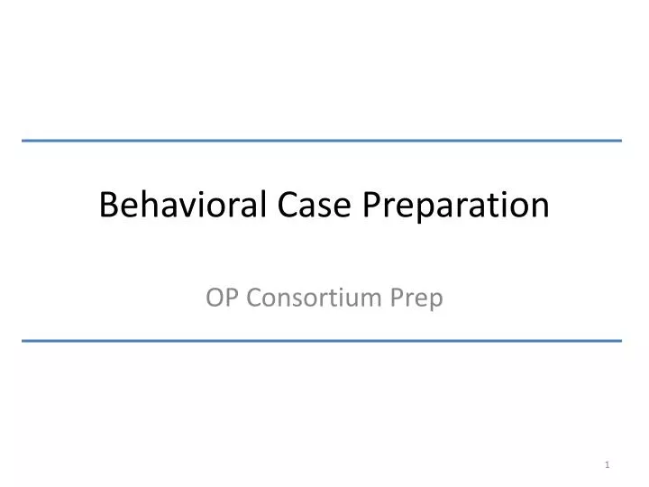PPT - Behavioral Case Preparation PowerPoint Presentation, free ...