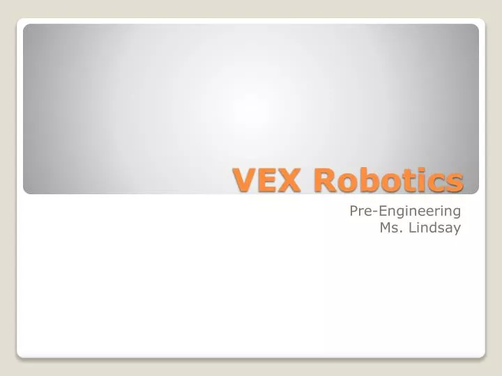 PPT - VEX Robotics PowerPoint Presentation, free download - ID:5079000