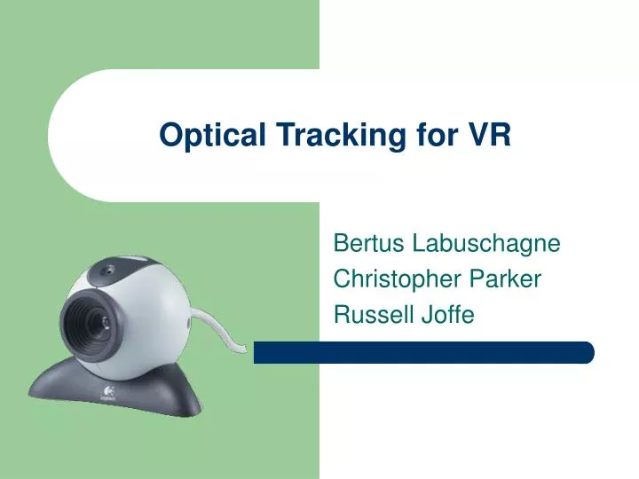 PPT - Optical Tracking for VR PowerPoint Presentation, free download ...