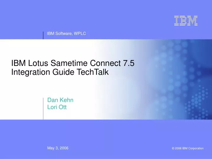 PPT - IBM Lotus Sametime Connect 7.5 Integration Guide TechTalk ...