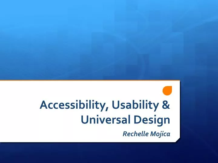 PPT - Accessibility, Usability & Universal Design PowerPoint ...