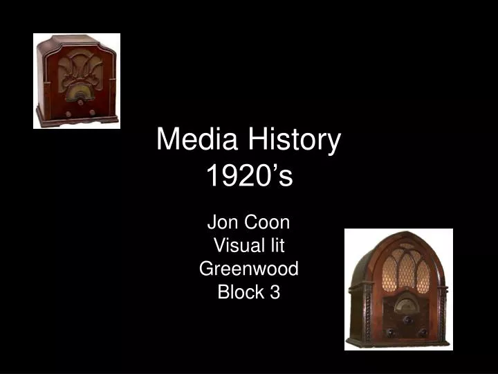 PPT - Media History 1920’s PowerPoint Presentation, free download - ID ...