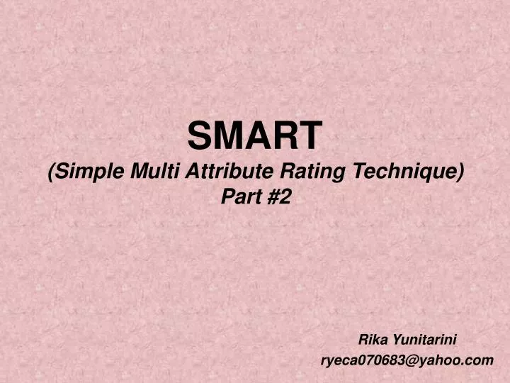 Ppt Smart Simple Multi Attribute Rating Technique Part 2 Powerpoint Presentation Id 5083276