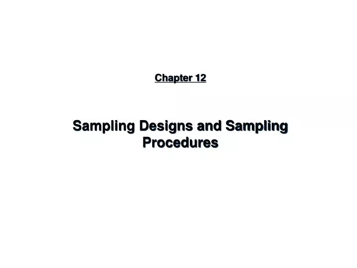 PPT - Chapter 12 Sampling Designs and Sampling Procedures PowerPoint ...