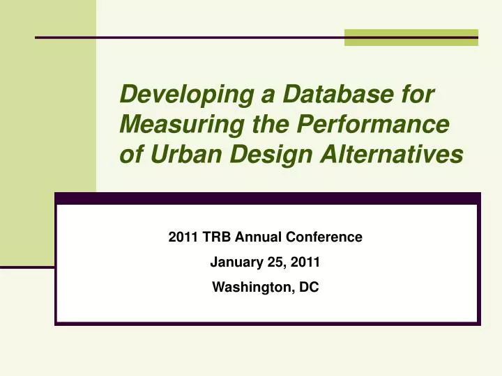PPT - Developing a Database for Measuring the Performance of Urban ...