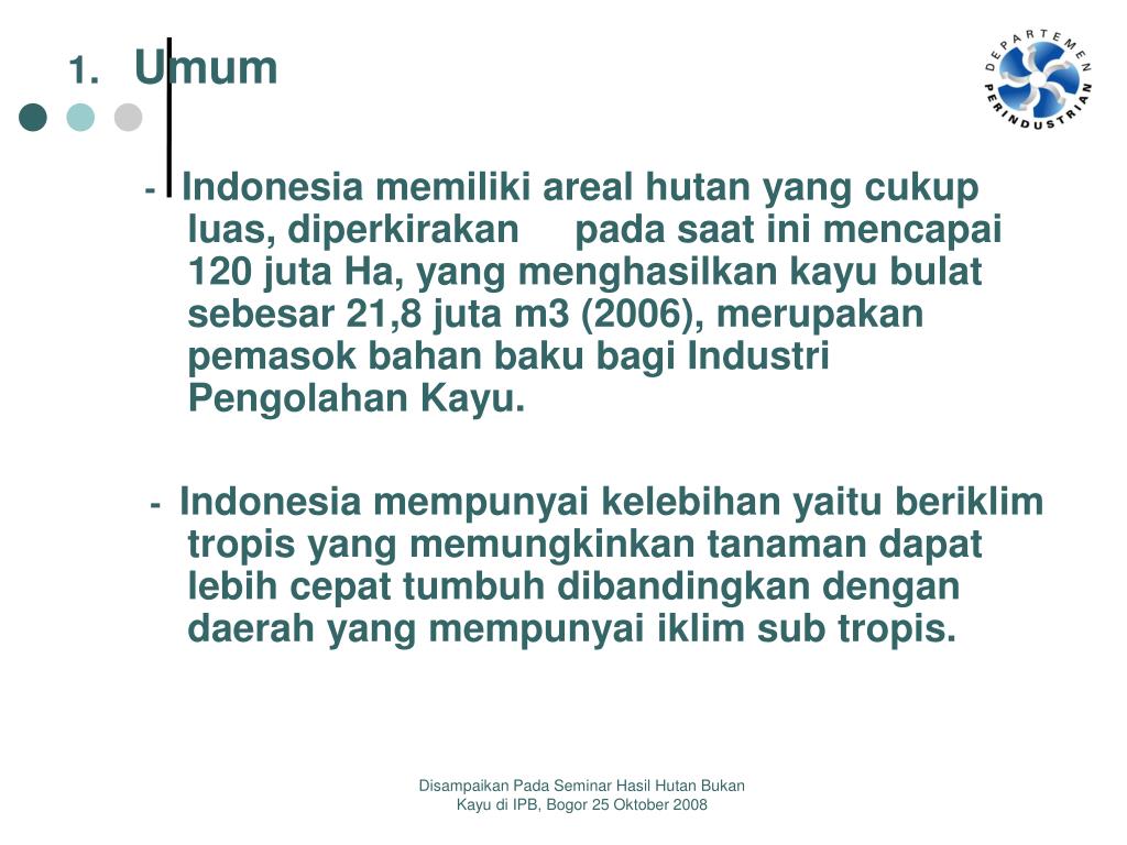 PPT - PROSPEK DAN PENGEMBANGAN INDUSTRI HASIL HUTAN DAN PERKEBUNAN ...