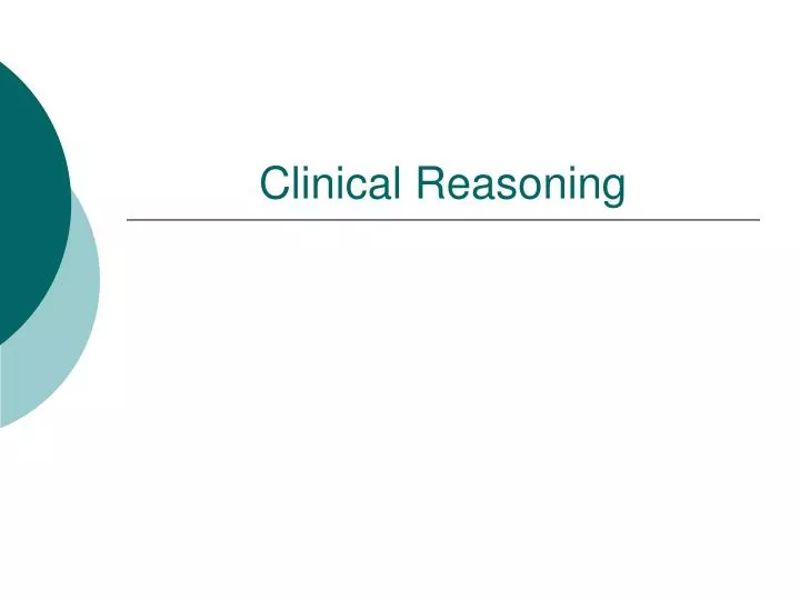 PPT - Clinical Reasoning PowerPoint Presentation, free download - ID ...