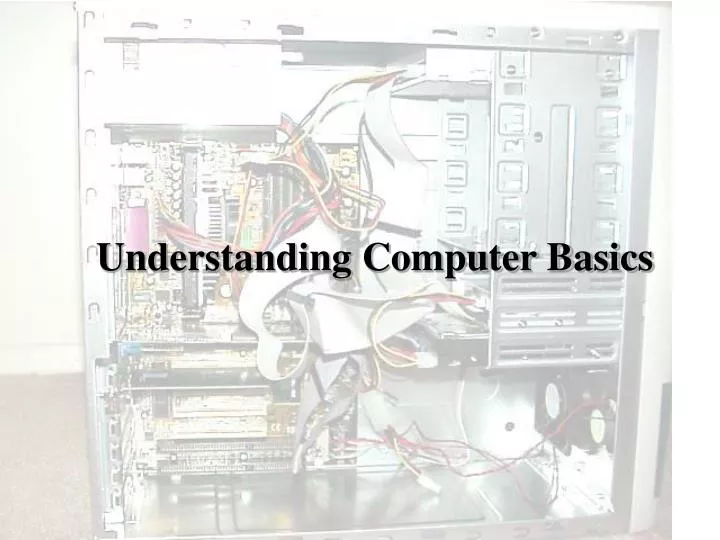 PPT - Understanding Computer Basics PowerPoint Presentation, free ...