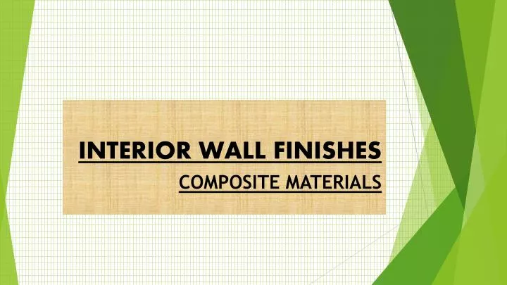PPT - INTERIOR WALL FINISHES PowerPoint Presentation, free download ...