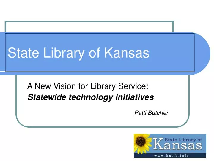PPT - State Library of Kansas PowerPoint Presentation, free download ...