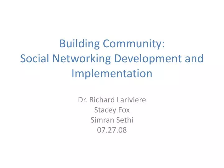 PPT - Building Community: Social Networking Development and ...