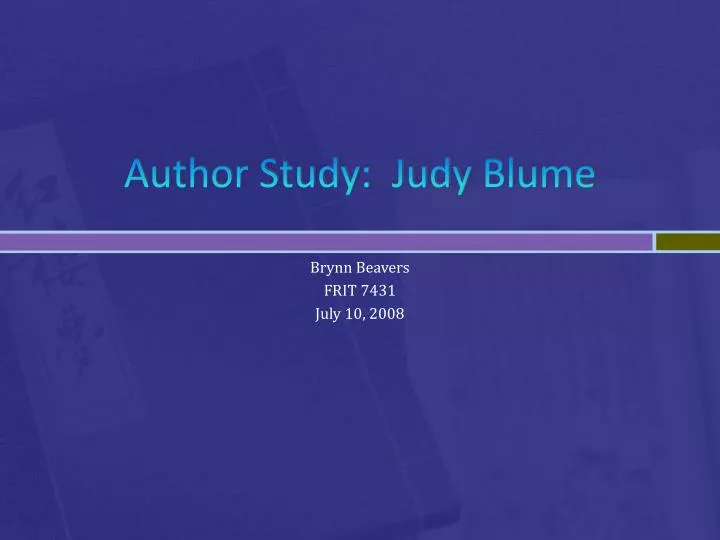 PPT - Author Study: Judy Blume PowerPoint Presentation, free download ...