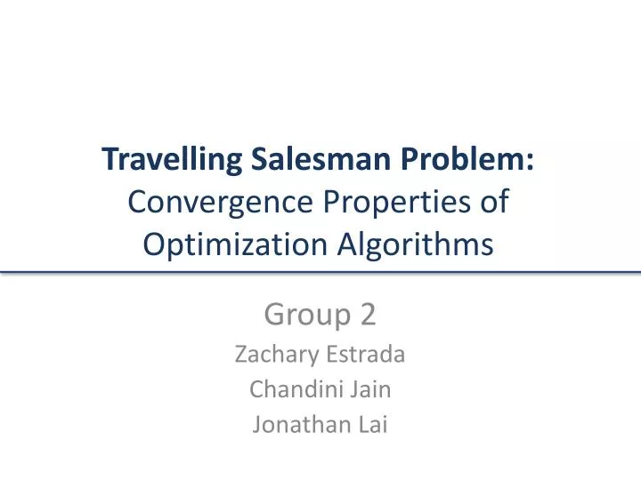 PPT - Travelling Salesman Problem: Convergence Properties of ...