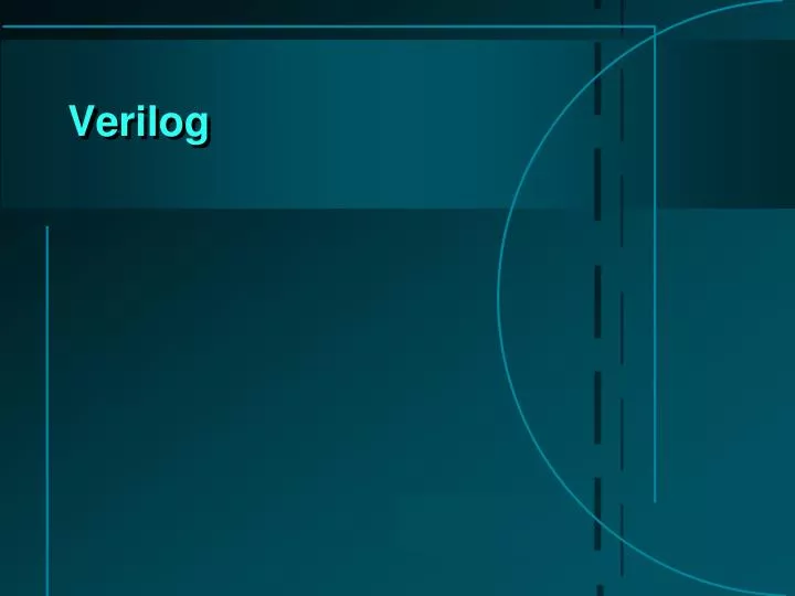 PPT - Verilog PowerPoint Presentation, free download - ID:5093315 PPT - Verilog PowerPoint Presentation, free download - ID:5093315
