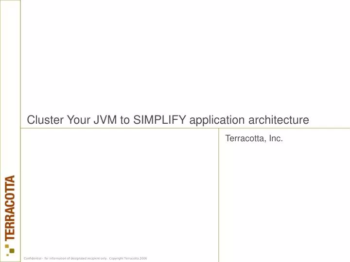 PPT - Cluster Your JVM to SIMPLIFY application architecture PowerPoint ...