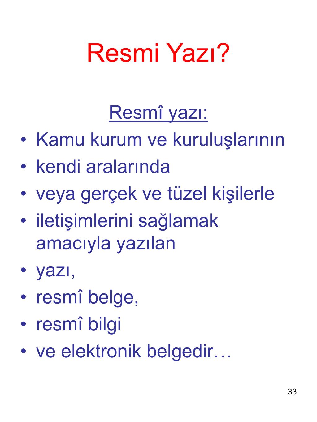 PPT - RESMİ YAZIŞMALARDA UYGULANACAK ESAS VE USULLER PowerPoint ...