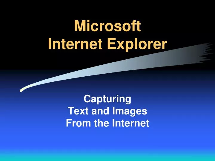 PPT - Microsoft Internet Explorer PowerPoint Presentation, free ...
