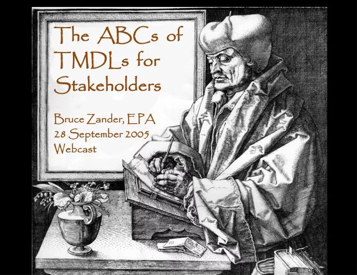 PPT - The ABCs of TMDLs for Stakeholders Bruce Zander, EPA 28 September ...