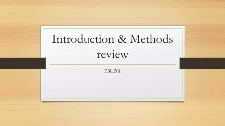 PPT - Introduction & Methods review PowerPoint Presentation, free ...