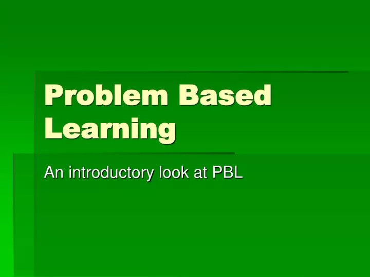 PPT - Problem Based Learning PowerPoint Presentation, free download ...