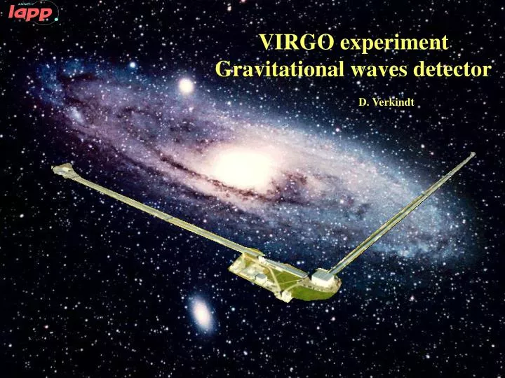 PPT - VIRGO experiment Gravitational waves detector PowerPoint ...