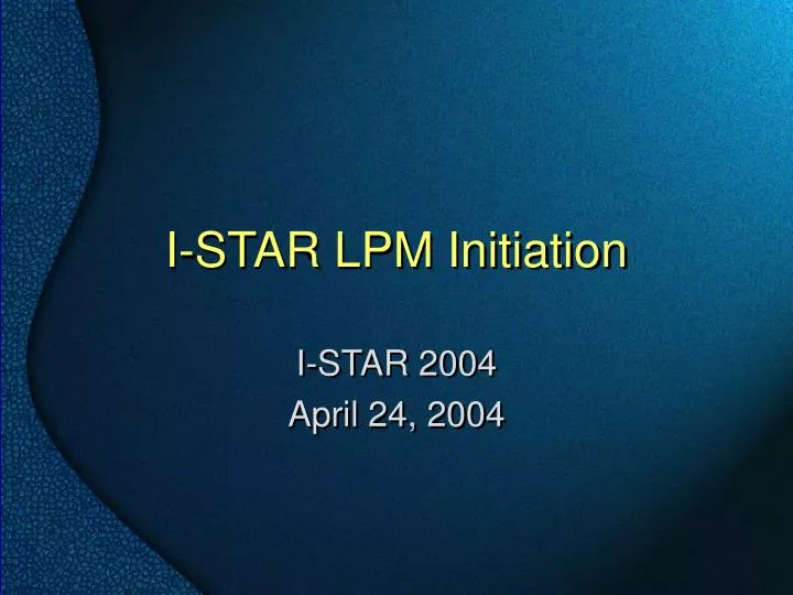 PPT - I-STAR LPM Initiation PowerPoint Presentation, free download - ID ...