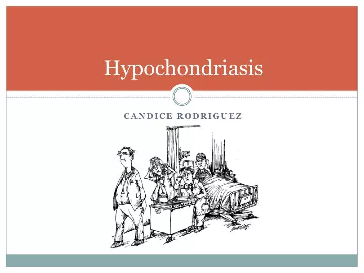 PPT - Hypochondriasis PowerPoint Presentation, free download - ID:5099965