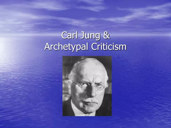Ppt Carl Jung And Archetypal Criticism Powerpoint Presentation Free