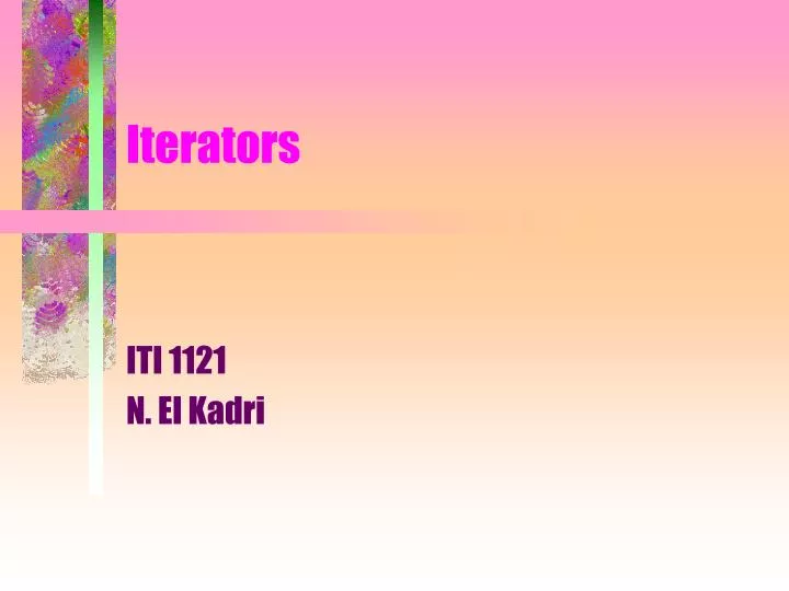 Ppt Iterators Powerpoint Presentation Free Download Id 5100489