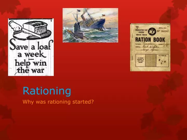 PPT - Rationing PowerPoint Presentation, free download - ID:5100845