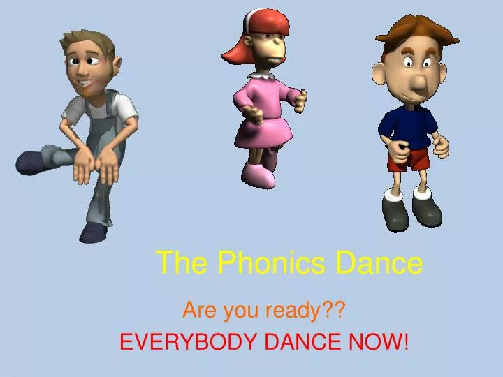 PPT - The Phonics Dance PowerPoint Presentation, free download - ID:5101968