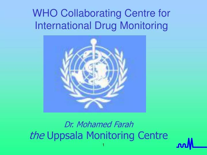 PPT - WHO Collaborating Centre for International Drug Monitoring ...