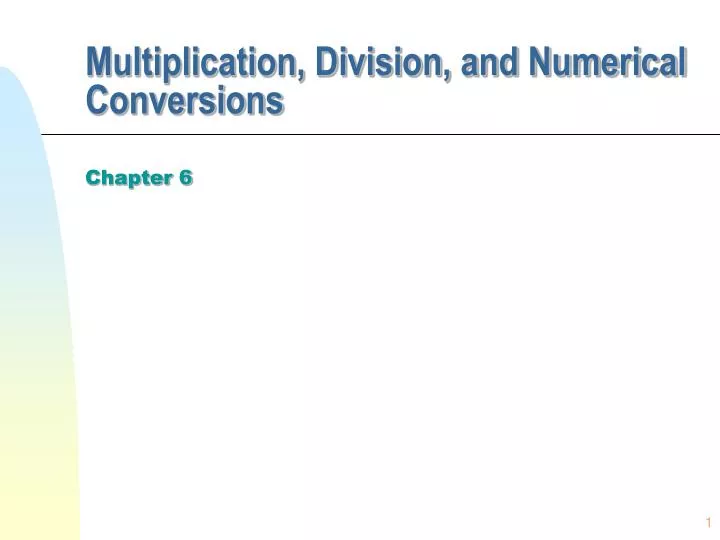 PPT - Multiplication, Division, and Numerical Conversions PowerPoint ...