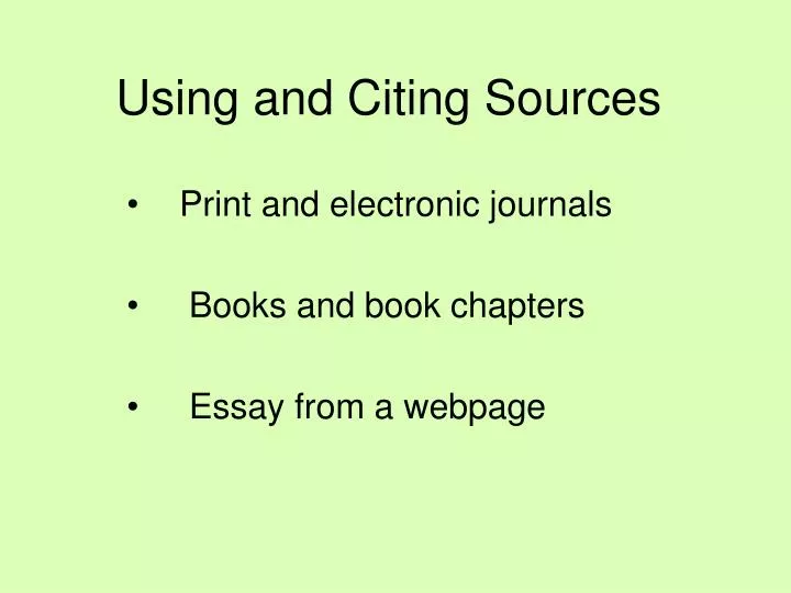 PPT - Using and Citing Sources PowerPoint Presentation, free download ...