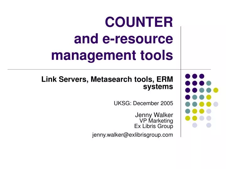 PPT - COUNTER and e-resource management tools PowerPoint Presentation ...