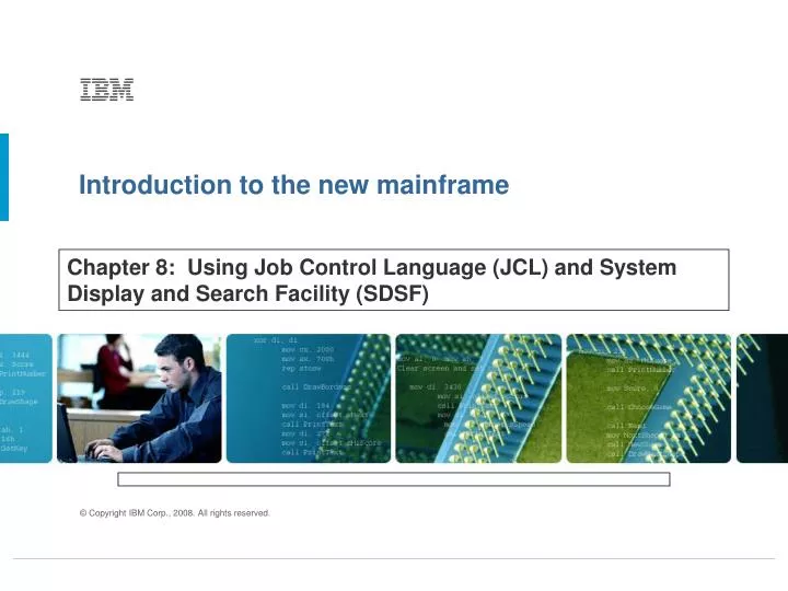 PPT - Chapter 8: Using Job Control Language (JCL) and System Display ...