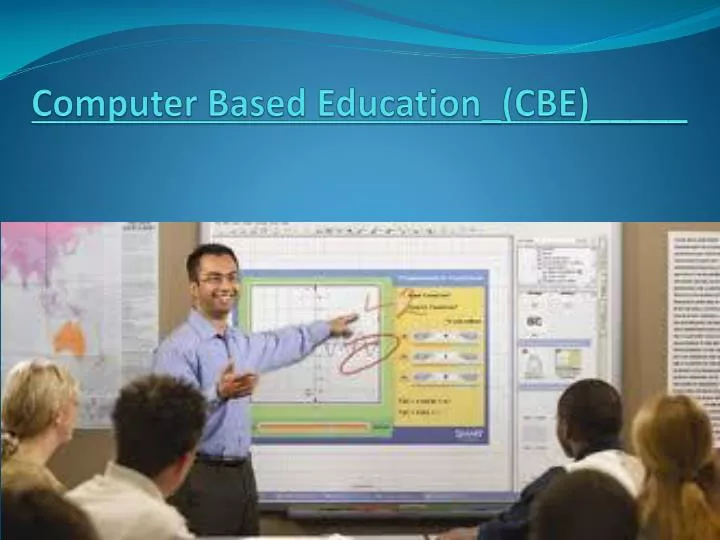 PPT - Computer Based Education_(CBE)_____ PowerPoint Presentation, free ...